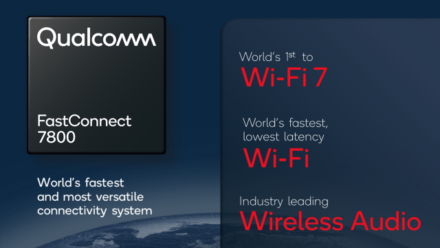 Qualcomm FastConnect 7800 with Wi-Fi 7 and Dual Bluetooth Audio Support ...