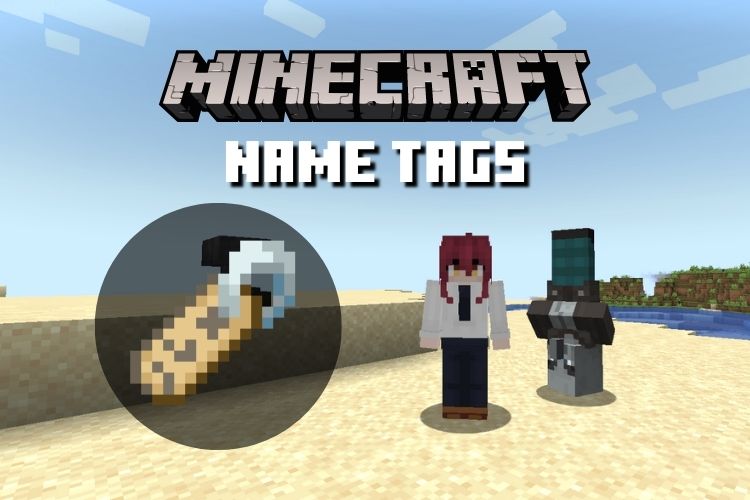 How to Find and Use a Name Tag in Minecraft (2024) | Beebom