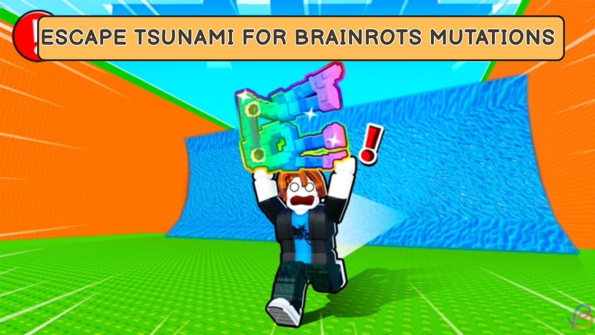 Escape Tsunami For Brainrots Mutations Multiplier Guide | Beebom
