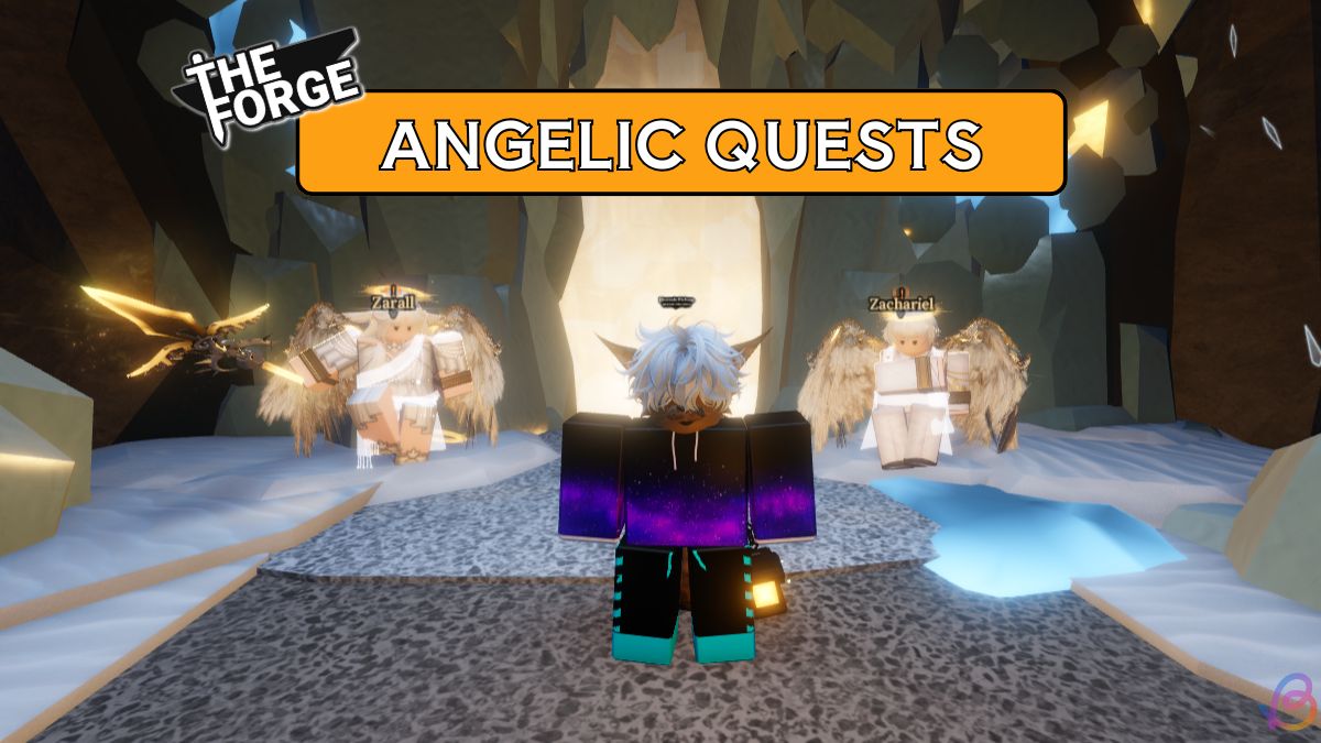 The Forge Angelic Quests Guide | Beebom
