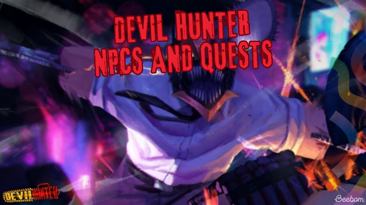 All Devil Hunter NPCs and Their Quests | Beebom