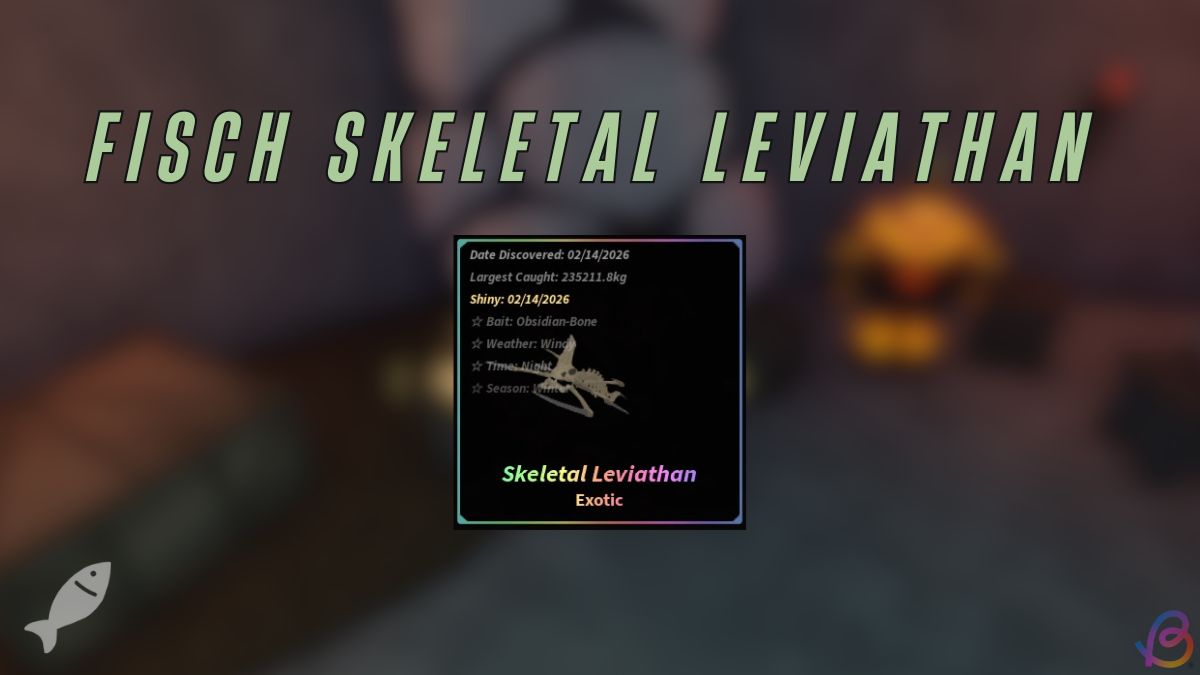 How to Catch Skeletal Leviathan in Fisch | Beebom