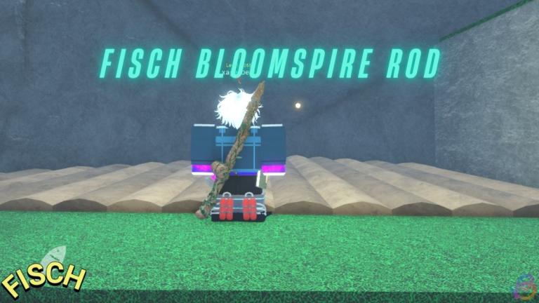 How to Get Bloomspire Rod in Fisch | Beebom